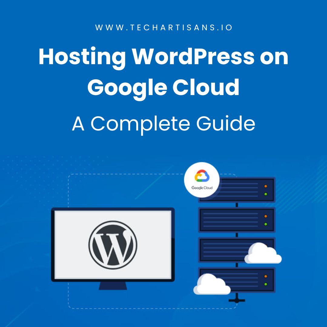 WordPress on Google Cloud: A Complete Hosting Guide