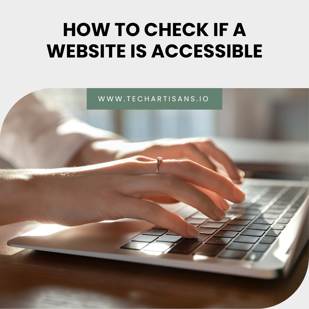 Checking Website Accessibility: A How-To Checklist