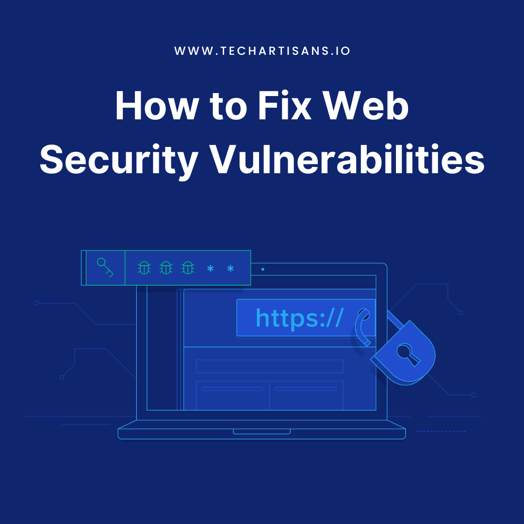Fixing Flaws Solutions For Web Security Vulnerabilities