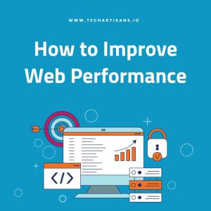 Improving Web Performance: Strategies for Success