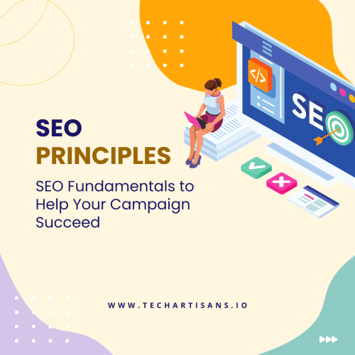 SEO Principles: SEO Fundamentals to Help Your Campaign Succeed