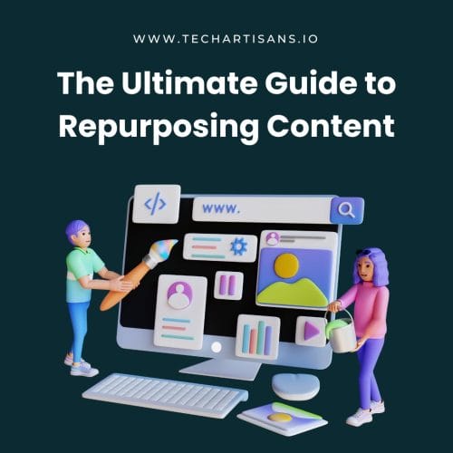 The Ultimate Guide to Repurposing Content