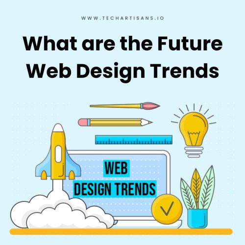 Futuristic Web Design: Exploring Future Trends - Tech Artisans - Web Design and SEO Company